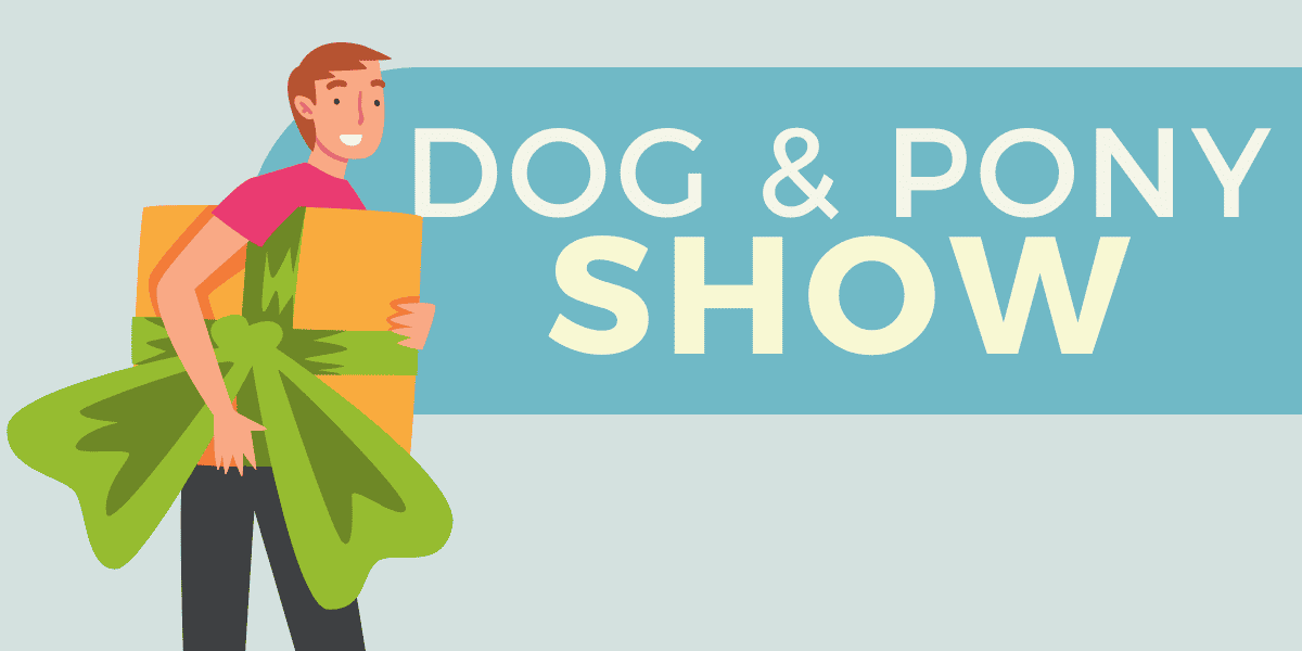Unveiling the Definition of Dog and Pony Show: A Closer Look at This ...